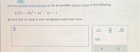 solved use the rational zeros theorem to list all possible