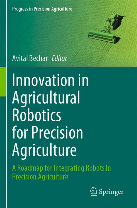 Buy Innovation In Agricultural Robotics For Precision Agriculture A Roadmap For Integrating
