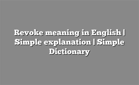 Revoke Meaning In English Simple Explanation Hindi Meaning