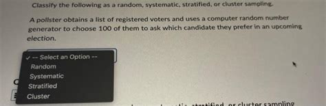 Solved Classify The Following As A Random Systematic