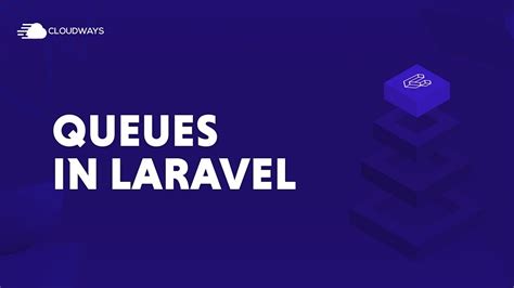 How To Use Queues In Laravel Introduction To Queues How To Use Queues Youtube