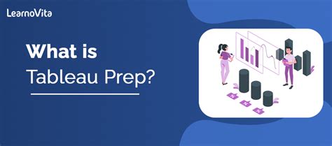 Introduction To Tableau Prep Builder A Comprehensive Guide