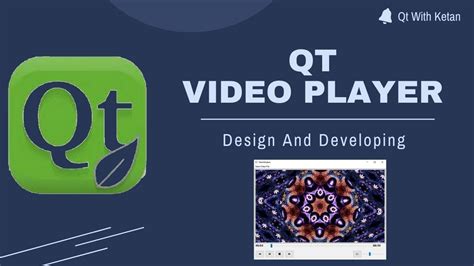 Qt Video Player Design And Develop Complete Video Player Youtube