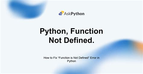 How To Fix “function Is Not Defined” Error In Python Askpython