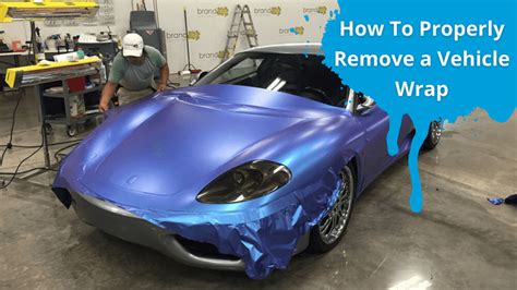 How To Properly Remove A Vehicle Wrap Brand Ink