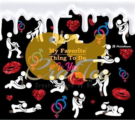 My Favorite Thing To Do Sex Position PNG Tumbler Wrap Etsy