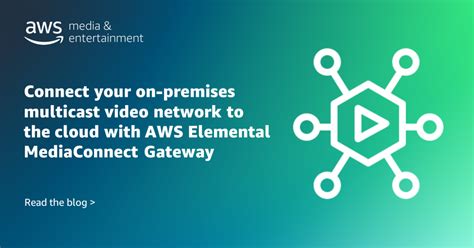 Connect Your On Premises Multicast Video Network To The Cloud With Aws Elemental Mediaconnect
