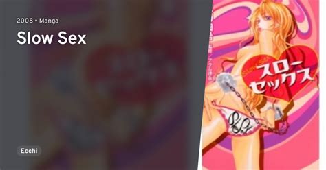 Slow Sex AniList