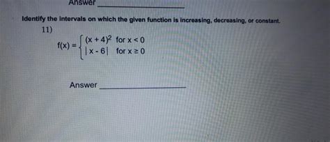 Solved Answer Identify The Intervals On Which The Given Chegg Com