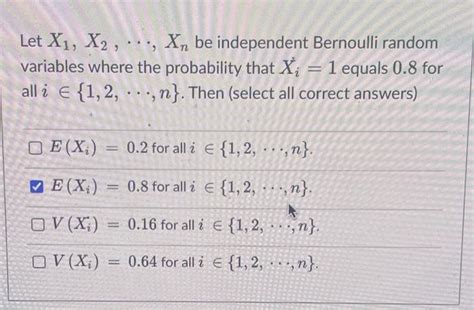 Solved Let X1 X2 X Be Independent Bernoulli Random