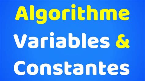 Variables 📊 Et Constantes 🔐 En Algorithmique Youtube