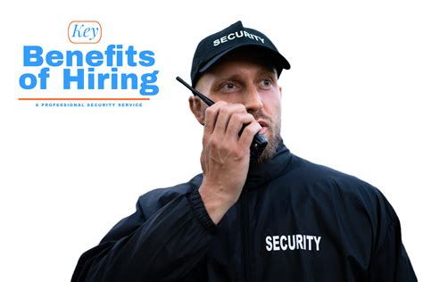 Key Benefits Of Hiring A Professional Security Service Unified