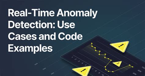 real time anomaly detection use cases and code examples