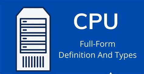 Cpu Full Form Definition And Types Genislab Technologies