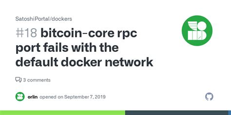 Bitcoin Core Rpc Port Fails With The Default Docker Network Issue Satoshiportal Dockers