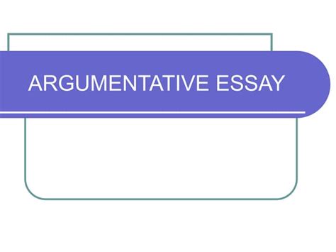 The 1st Argumentative Essay Powerpoint Ppt