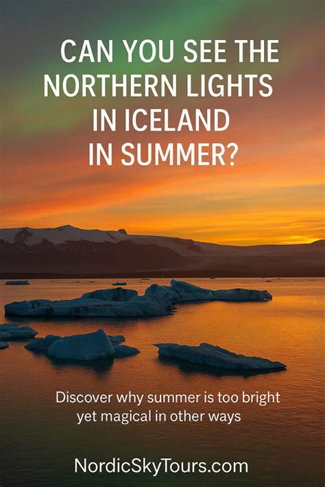 Can You See The Northern Lights In Iceland In Summer Nordic Sky Tours