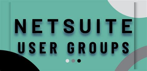 A Comprehensive Netsuite User Group Guide • Collective Mind Technologies