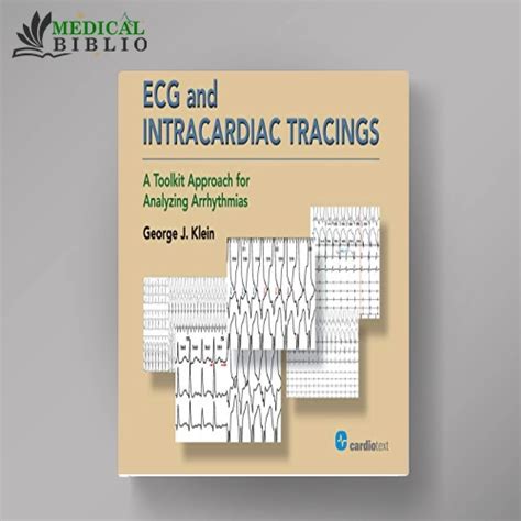 Ecg And Intracardiac Tracings A Toolkit Approach For Analyzing