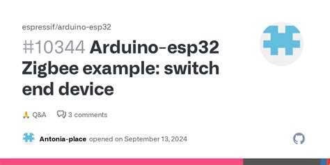 Arduino Esp32 Zigbee Example Switch End Device · Espressif Arduino Esp32 · Discussion 10344