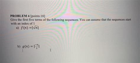 Solved PROBLEM Points Give The First Five Terms Of Chegg Com