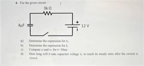 Solved For The Given Circuit A Determine The Expression Chegg