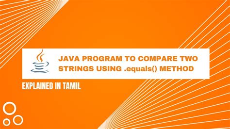 Java Program To Compare Two Strings Using Equals Method Tamil