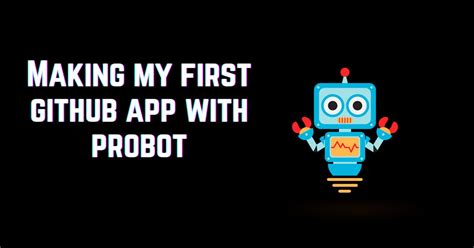 developing my first github app with probot