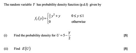 Solved The Random Variable Y Has Probability Density Chegg