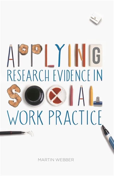 Applying Research Evidence In Social Work Practice Martin Webber Red Globe Press