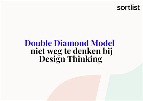 Double Diamond Model Onmisbaar Bij Jouw Design Thinking