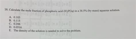 Solved 18 Calculate The Mole Fraction Of Phosphoric Acid