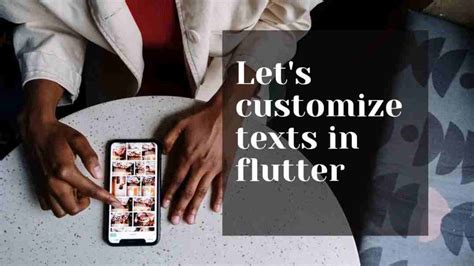 Lets Customize Texts In Flutter Let Me Flutter