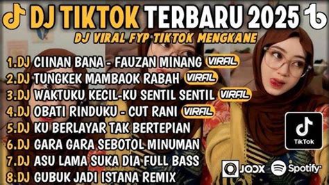 Kumpulan Lagu MP3 DJ Minang Lagi Viral TikTok 2025, Ada Fauzana di ...