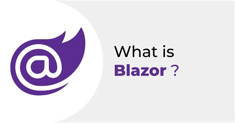 Why Blazor Is The Ideal Framework For Web Development Done