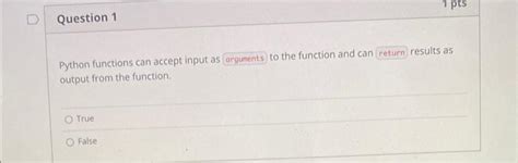 Solved Python Functions Can Accept Input As To The Function