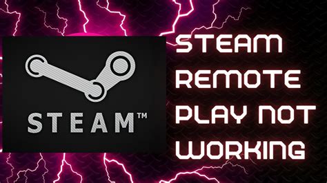 How To Fix Steam Remote Play Not Working Wont Connect New Youtube