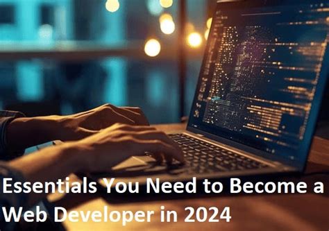 Cracking The Code Essentials You Need To Become A Web Developer In