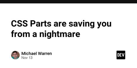 Css Parts Are Saving You From A Nightmare Dev Community