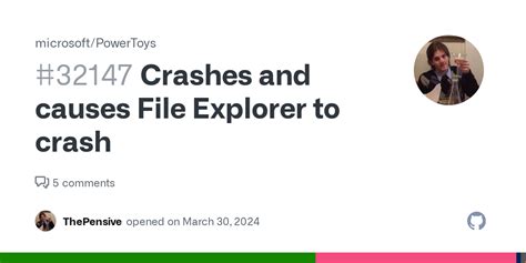 Crashes And Causes File Explorer To Crash · Issue 32147 · Microsoftpowertoys · Github