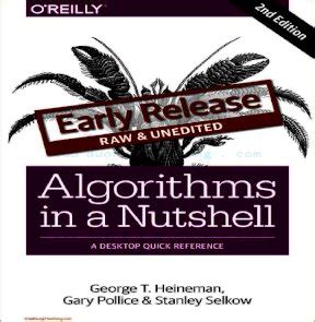Algorithms In A Nutshell A Desktop Quick Reference 2nd Ed Heineman