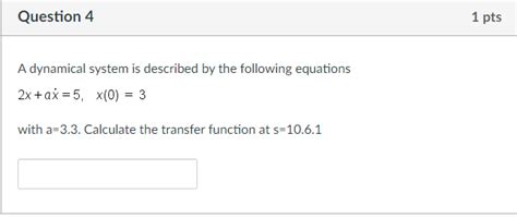 Question Pts A Dynamical System Is Described By Chegg