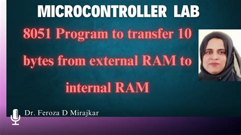 8051 program to transfer 10 bytes from external ram to internal ram youtube