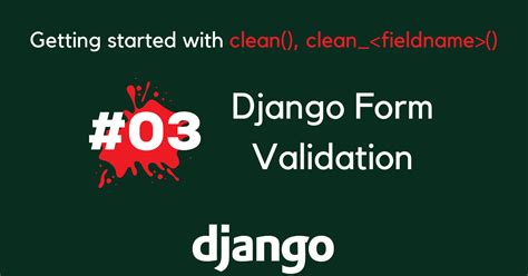 Learn How To Use Custom Form Validation In Django