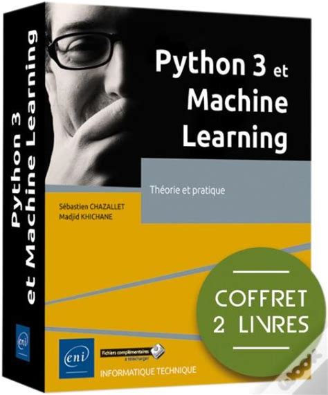 Python Et Machine Learning Coffret De Livres Théorie Et Pratique Coffret De Livres