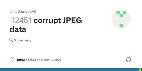 Corrupt Jpeg Data · Issue 2451 · Ultralyticsyolov5 · Github