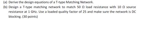 solved a derive the design equations of a t type matching