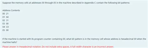 solved suppose the memory cells at addresses 00 through 05