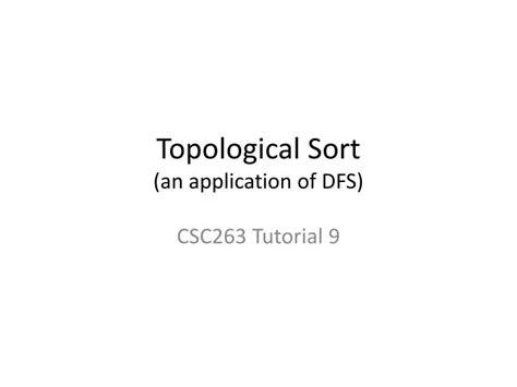 Ppt Topological Sort An Application Of Dfs Powerpoint Presentation
