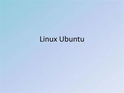 Ppt Linux Ubuntu Powerpoint Presentation Free Download Id5880251